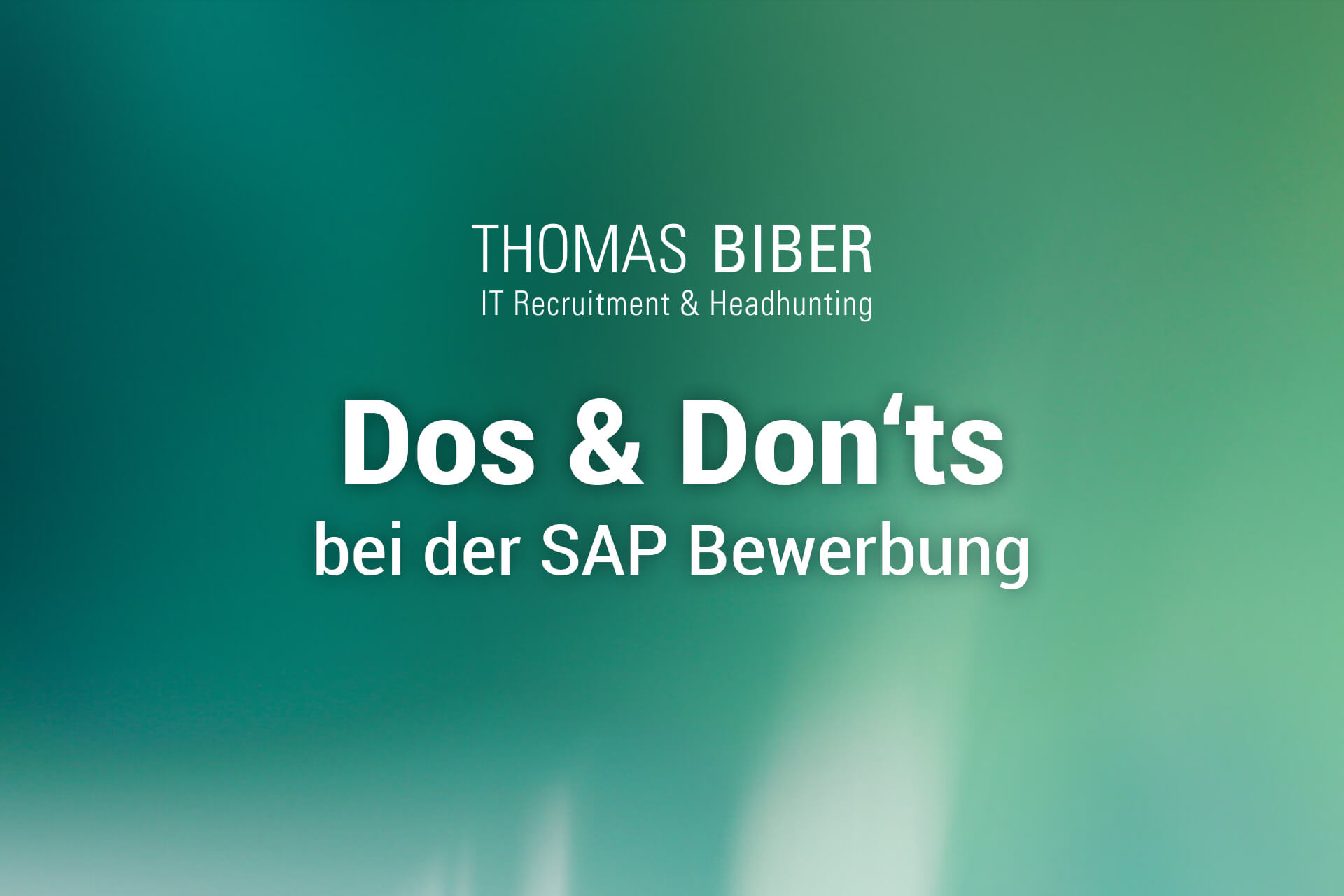 SAP Bewerbungstipps: Do's & Dont's - Biber & Associates
